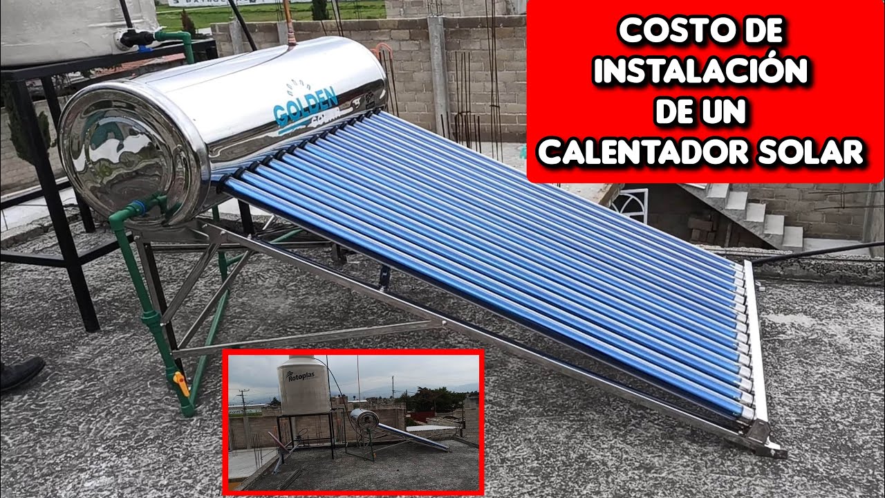 Cuánto cobrar por la instalación de un calentador solar: guía de ...